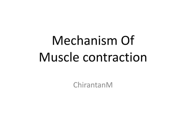 Muscle contraction mechanism chirantan mandal | PPT