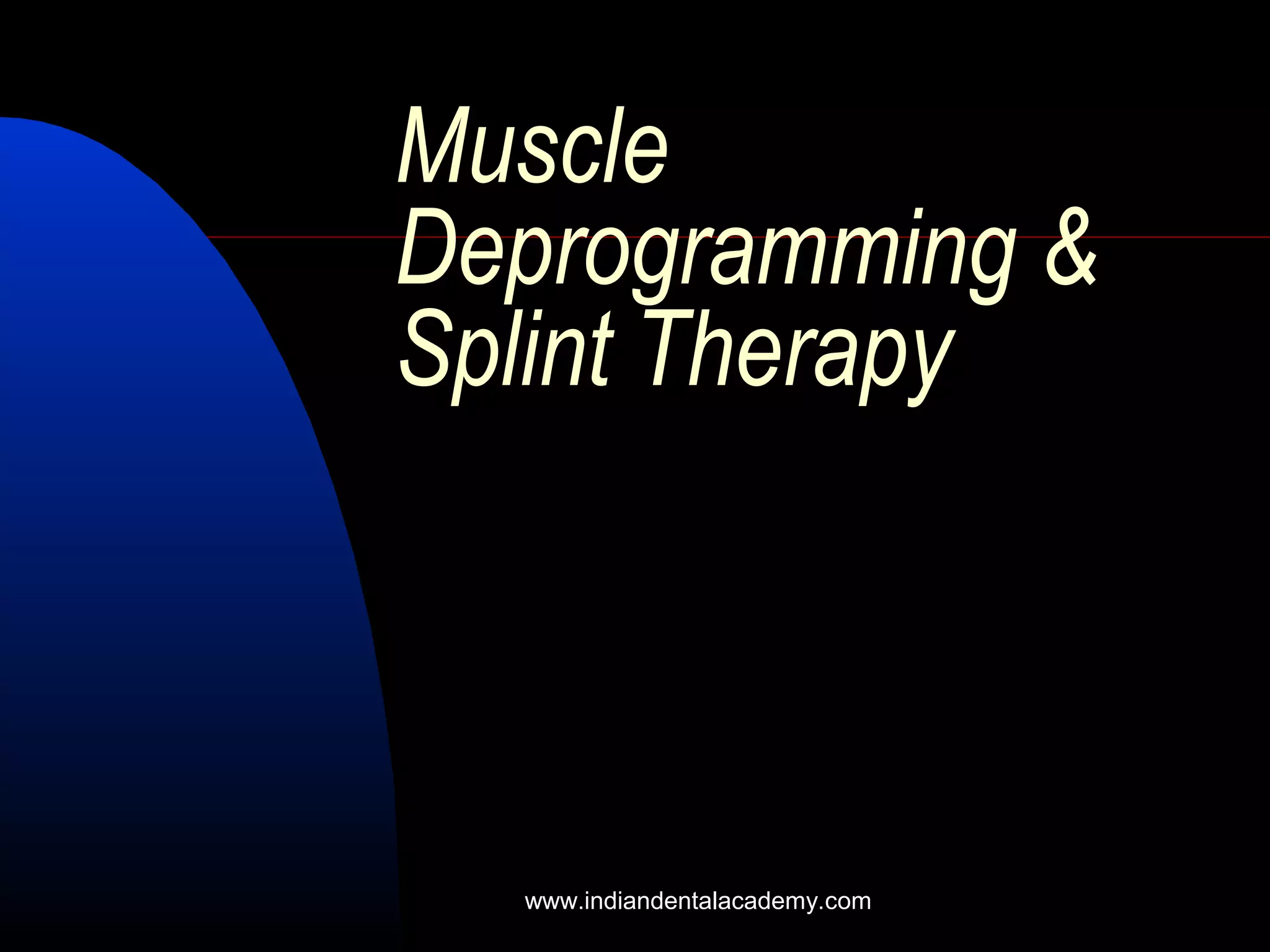 Muscle deprogramming /certified fixed orthodontic courses by Indian ...