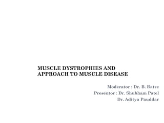 Muscle dystrophy and Approach to Muscle Diseases.pptx