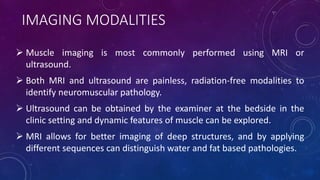 Muscle MRI in Neuromuscular Disease | PPTX