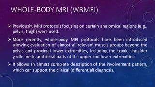 Muscle MRI in Neuromuscular Disease | PPTX