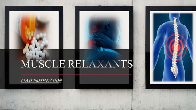 Muscle relaxants | PPT