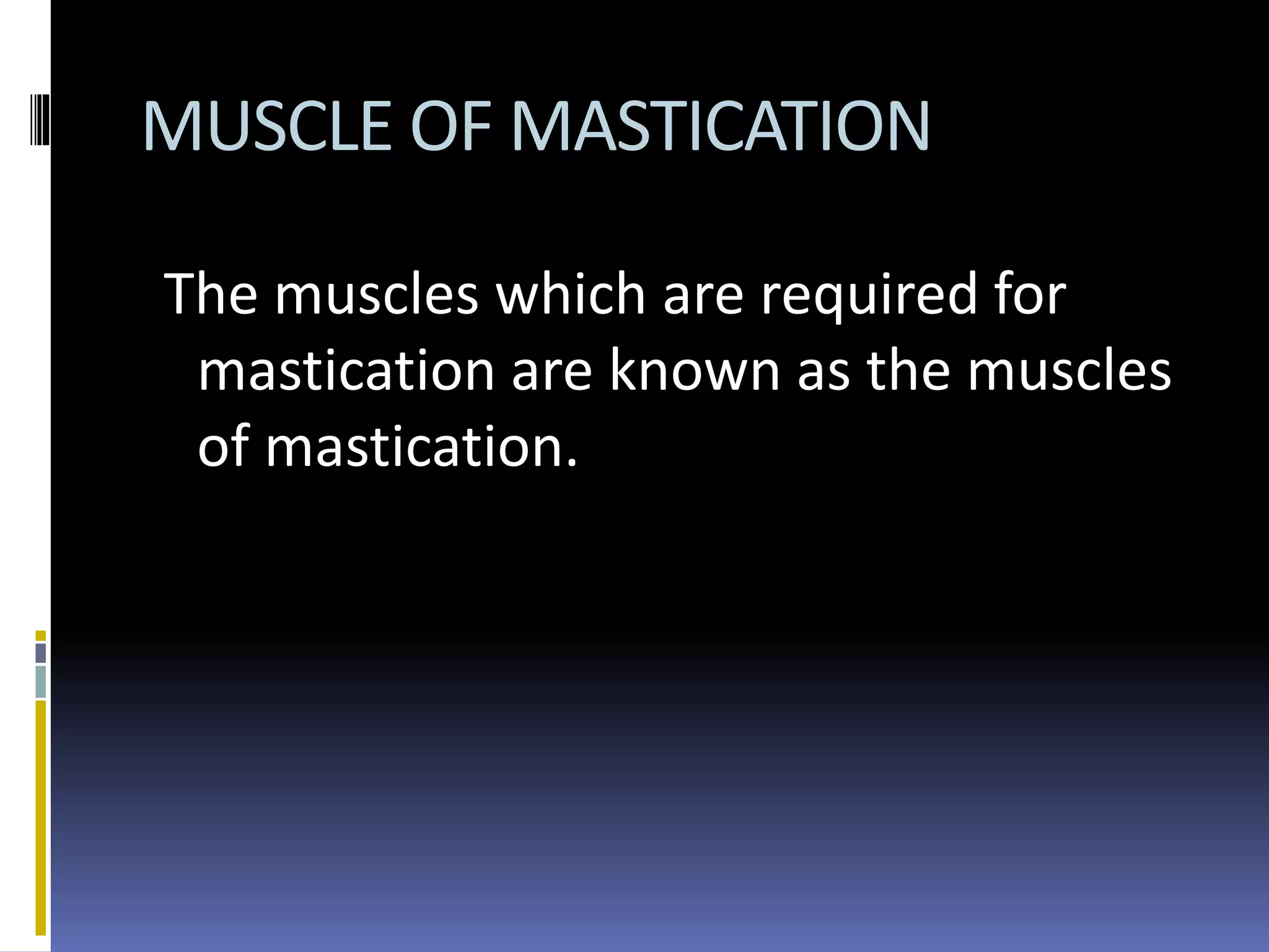 Muscles of mastication | PPTX