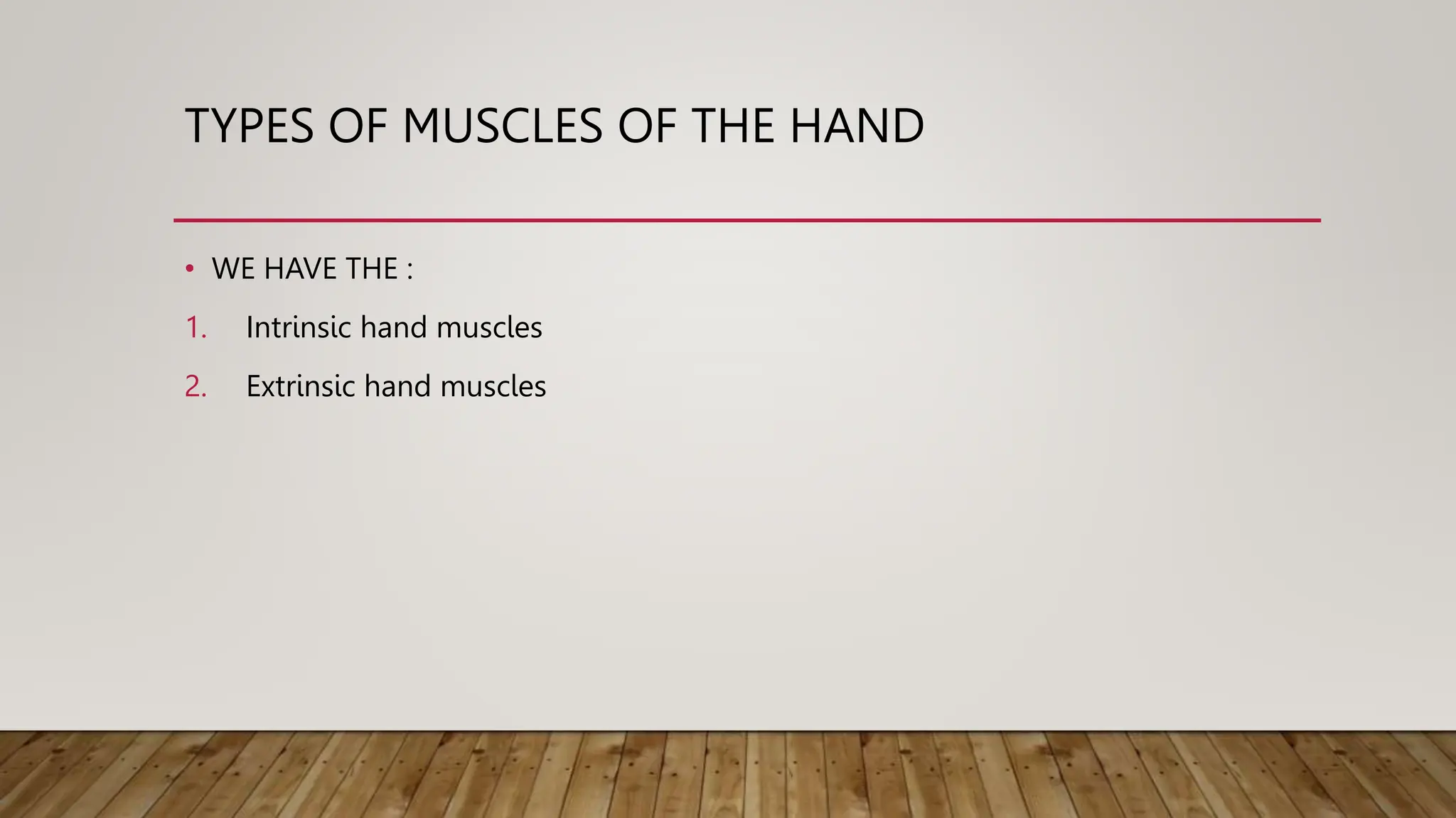 General Anatomy of the muscles of the hand. | PPTX