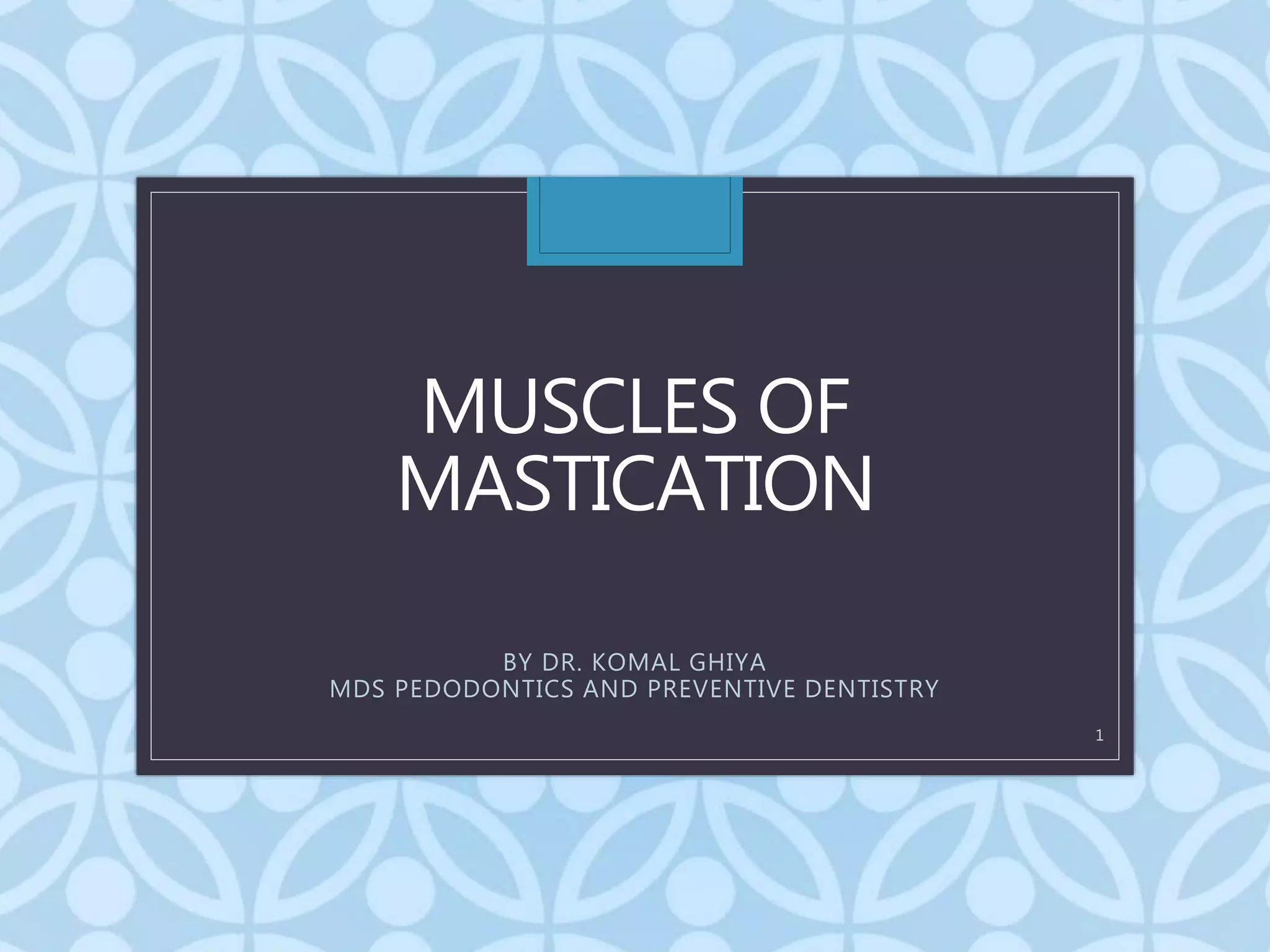 MUSCLES OF MASTICATION | PPTX