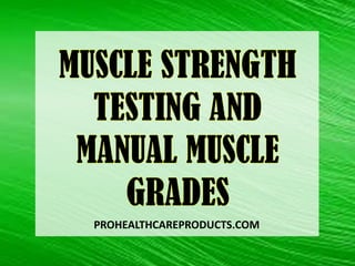 Muscle Strength Testing And Manual Muscle Grades | PPT