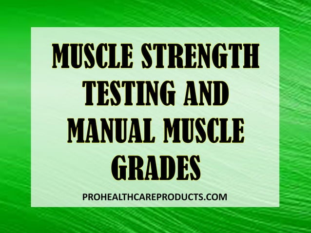 Muscle Strength Testing And Manual Muscle Grades | PDF | Physical ...
