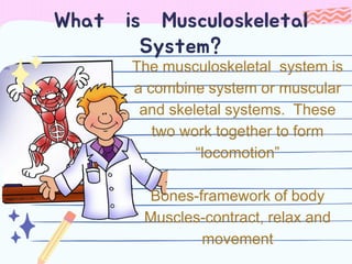 Muscoloskeletal System- Science Grade 6.pptx