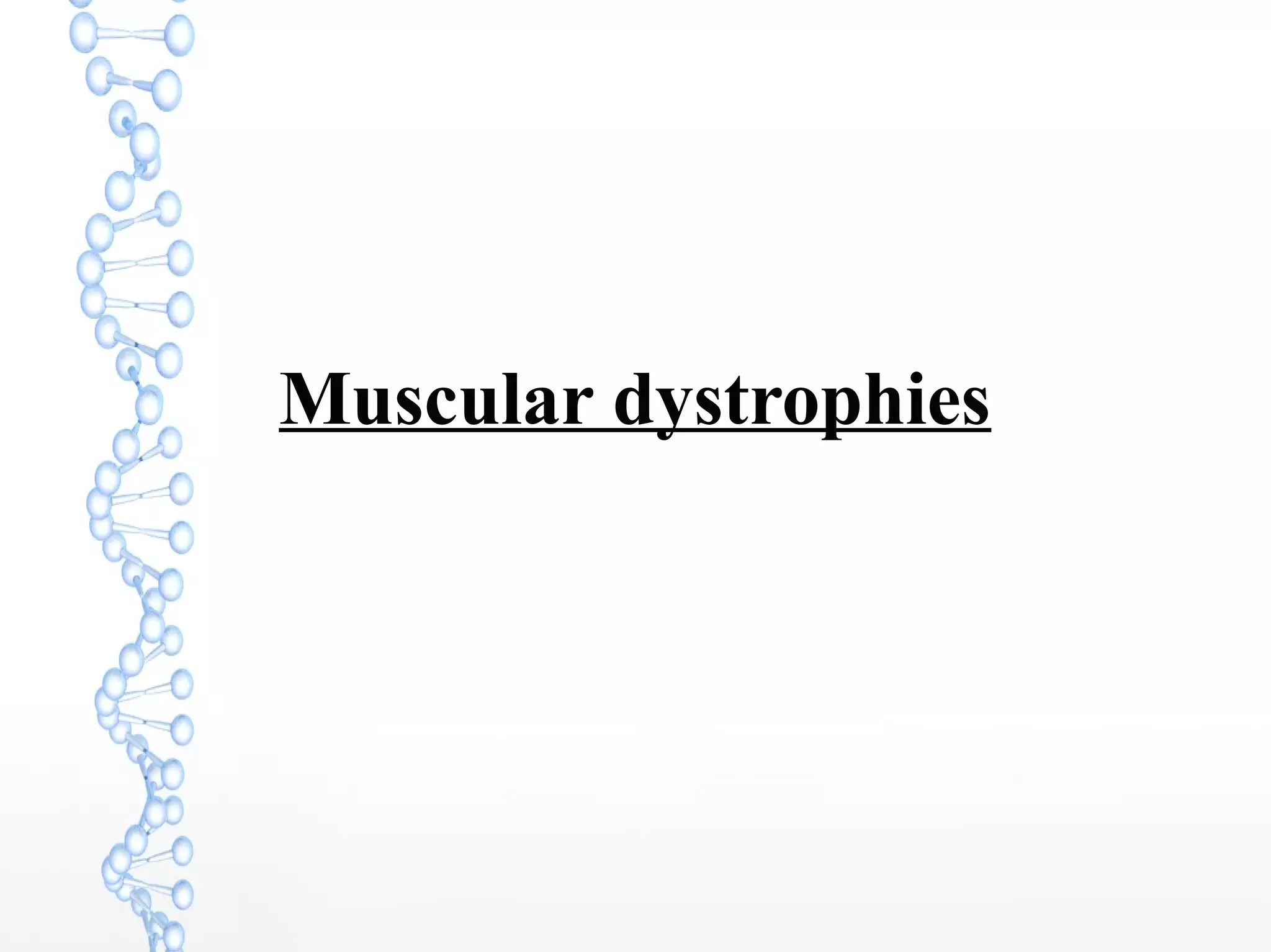 Muscular dystrophies | PPT