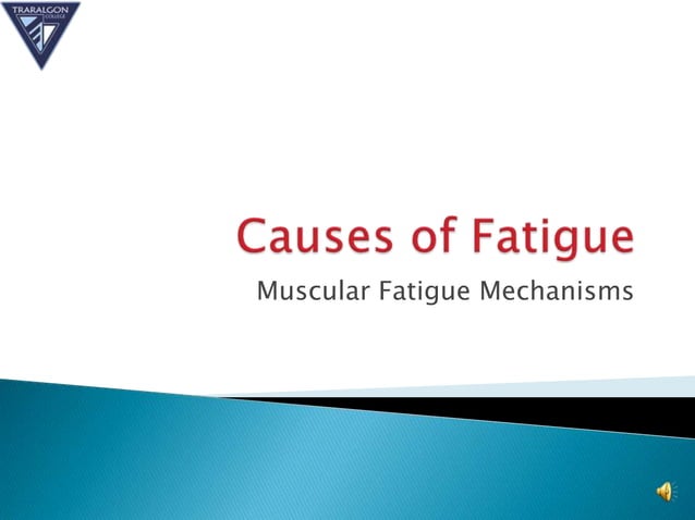 Muscular fatigue mechanisms 2011 | PPT