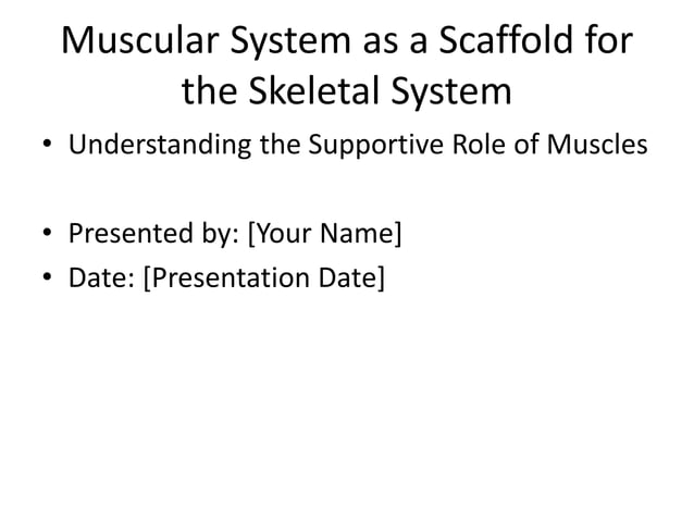 Muscular_System_Scaffold_Presentation.pdf