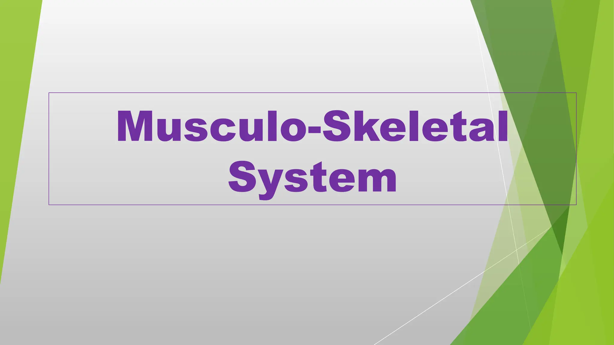 Powerpoint Presentaion for Musculo-Skeletal-System.pptx