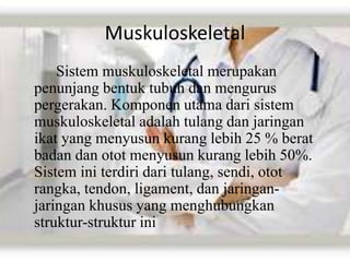 Musculoskeletal - sistem gerak tulang sendi dan otot | PPTX