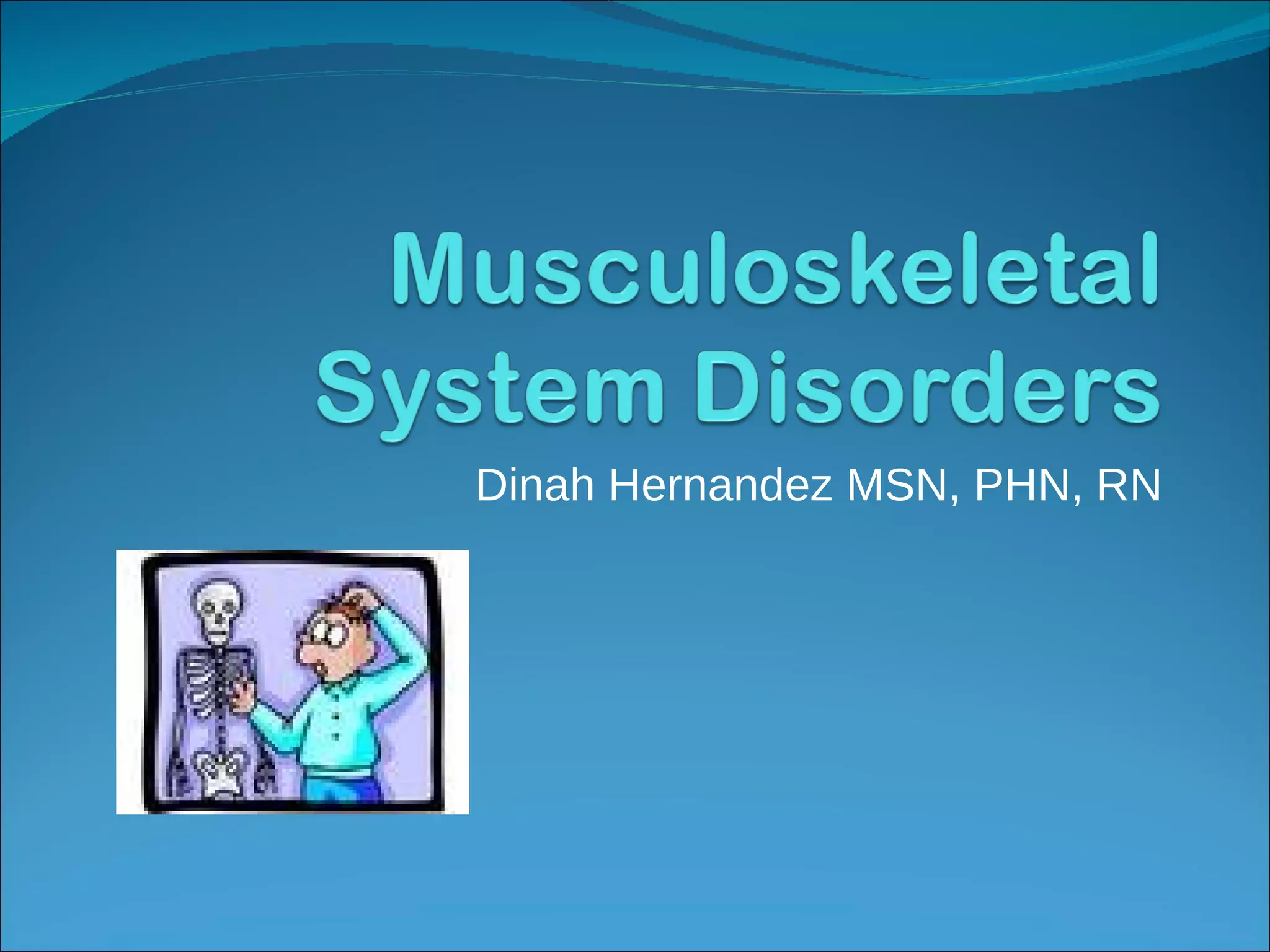 Musculoskeletal System Disorders | PPT