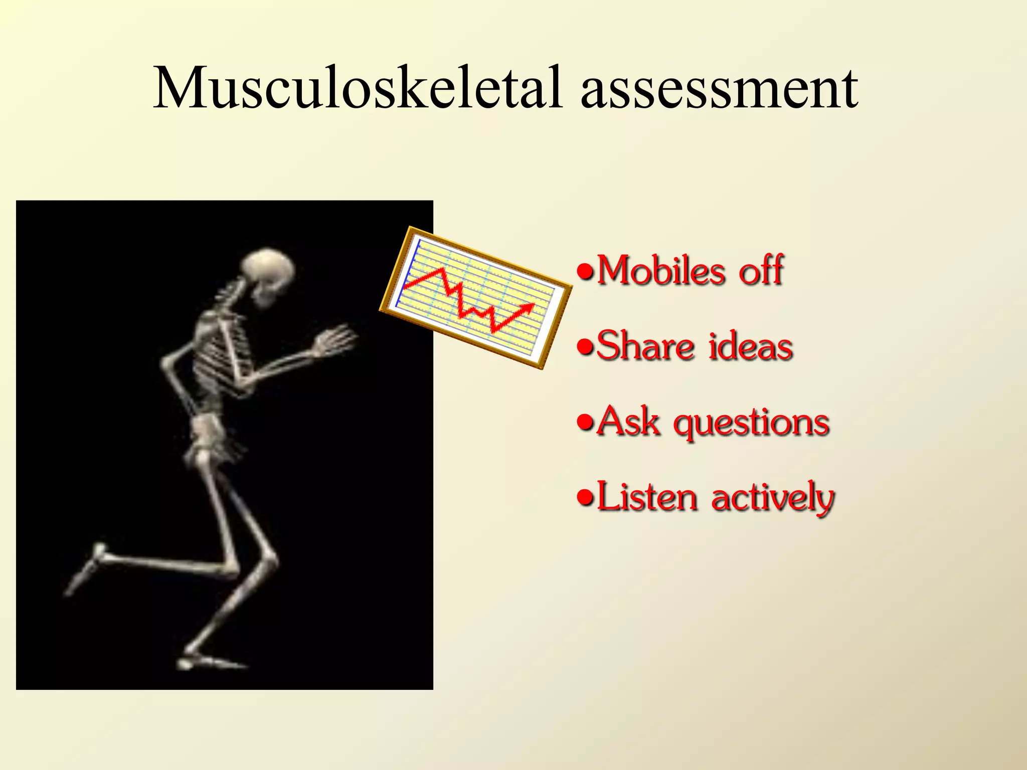 Musculoskeletal assessment | PPTX