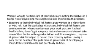 Musculoskeletal disorders produced at work | PPTX