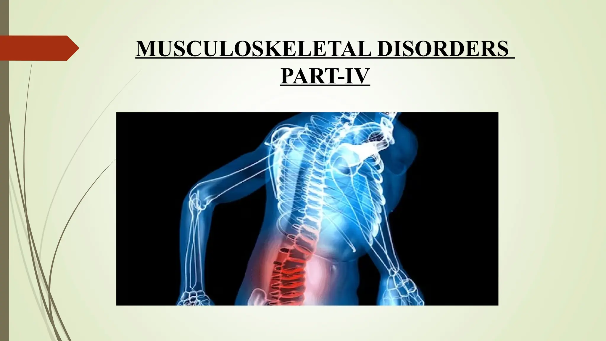 MUSCULOSKELETAL DISORDERS PART-III ppt . | PPT