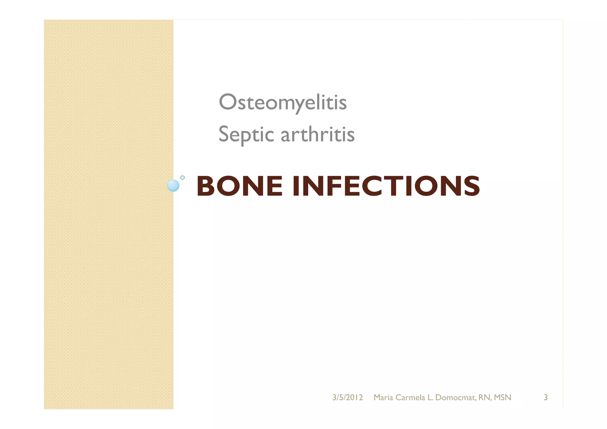 Bone and joint infections: Osteomyelitis, Septic Arthritis | PDF