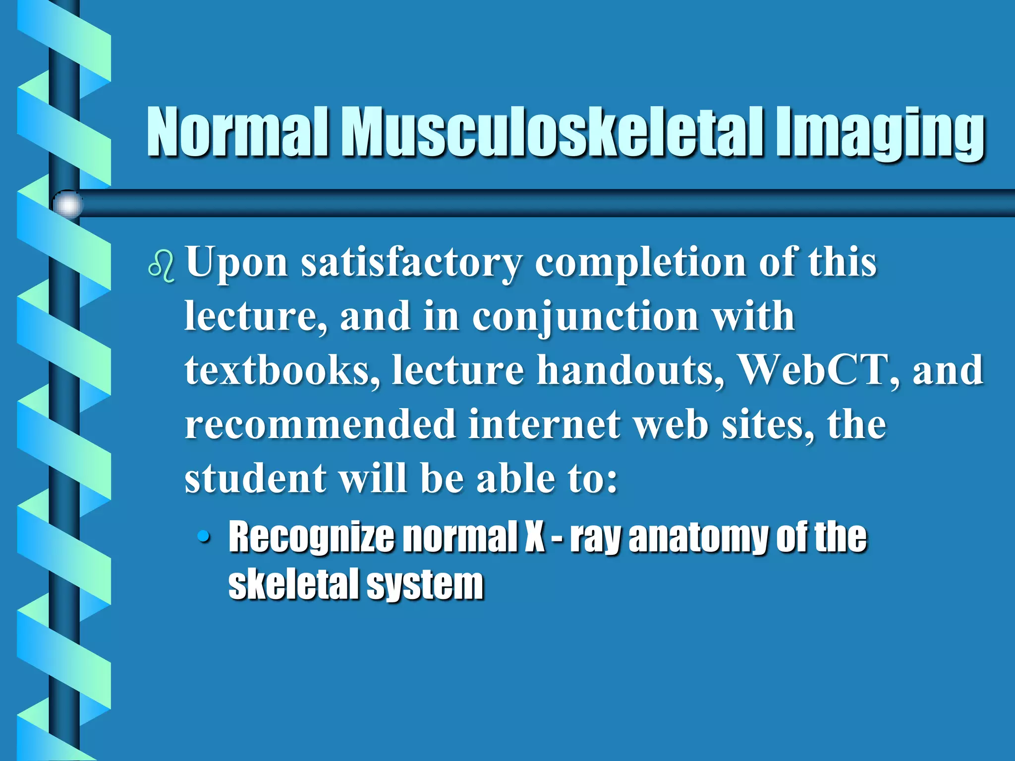 Musculoskeletal Imaging 09 | PPTX