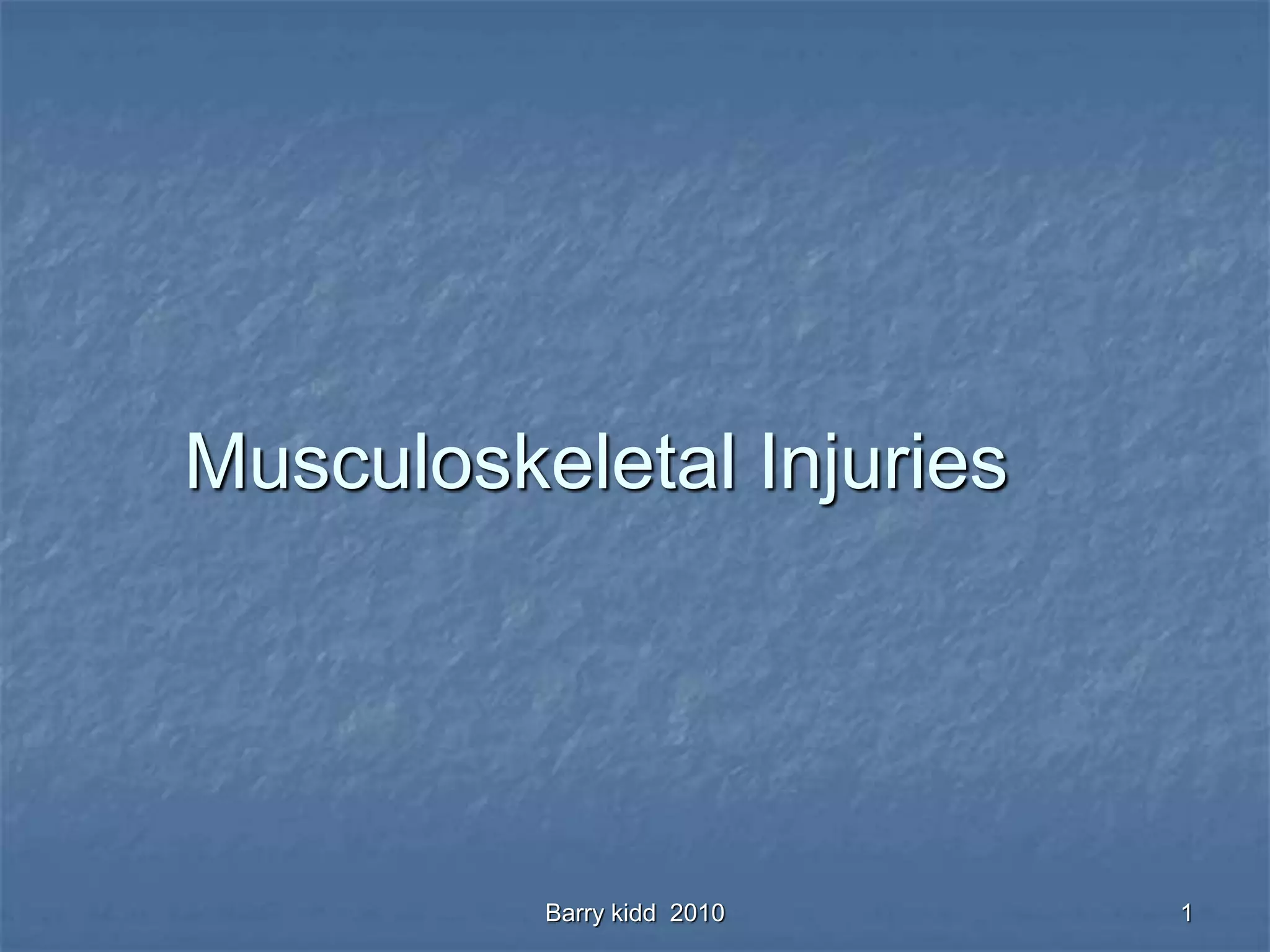 Musculoskeletal injuries | PPT