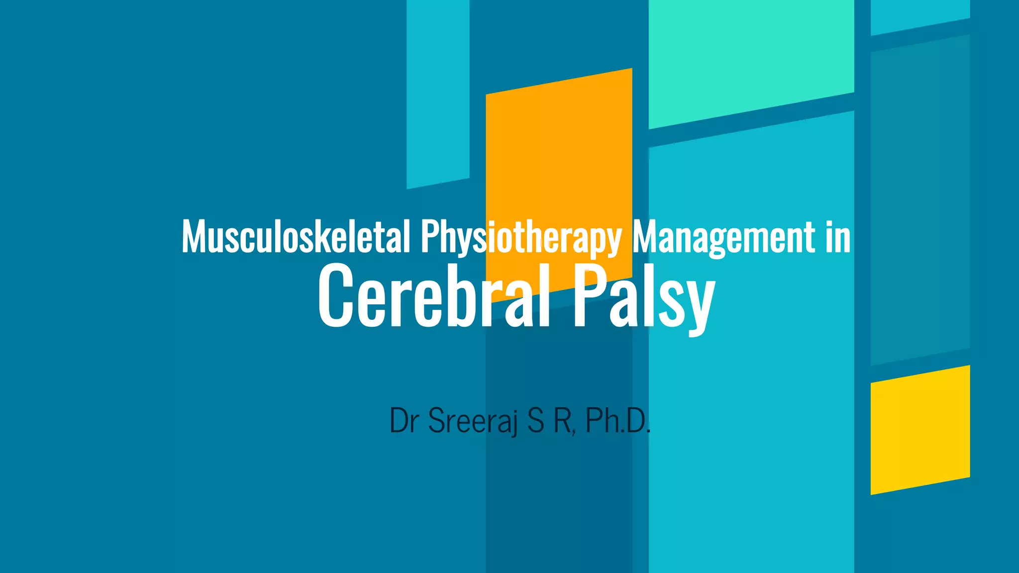 Physiotherapy Management in Cerebral Palsy | PPTX