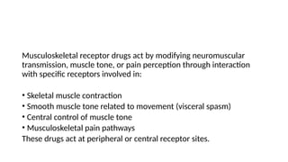 MUSCULOSKELETAL RECEPTOR DRUGS.pptx pharmacology | PPTX