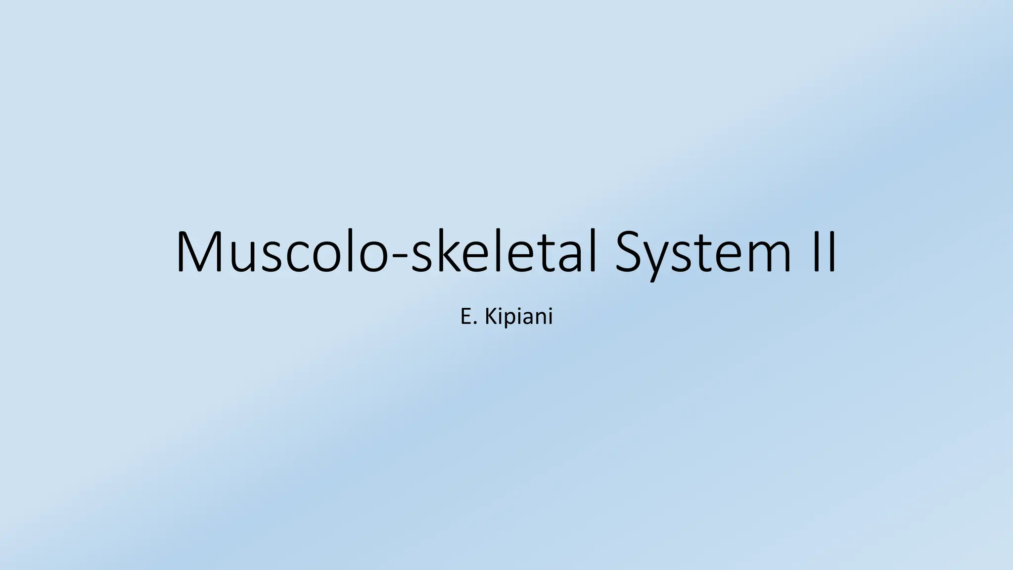 Musculoskeletal System II.pptxhdzhdhxdhhdh | PPT
