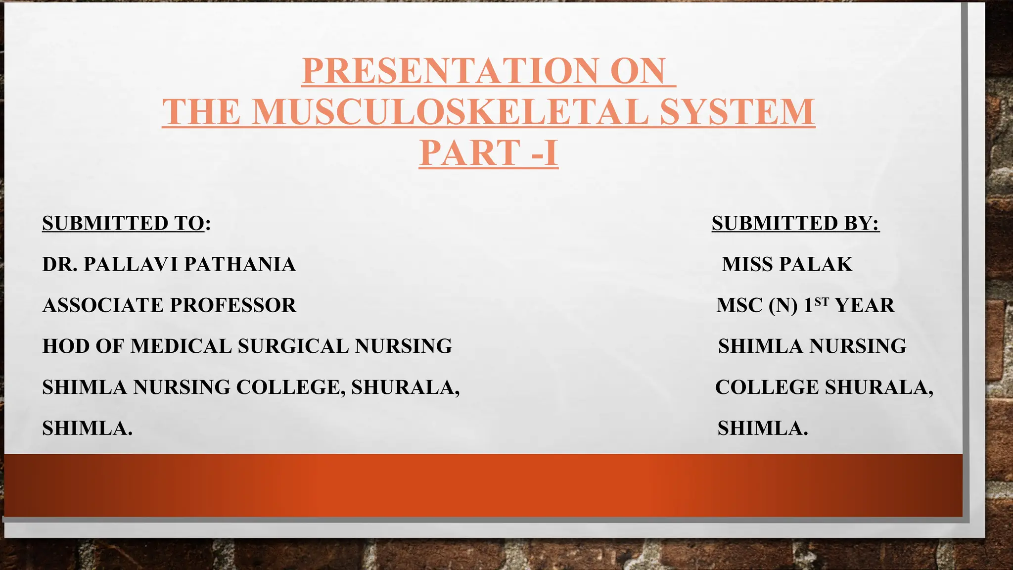 ANATOMY OF MUSCULOSKELETON SYSTEM PRESENTATION | PPT