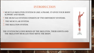 ANATOMY OF MUSCULOSKELETON SYSTEM PRESENTATION | PPT