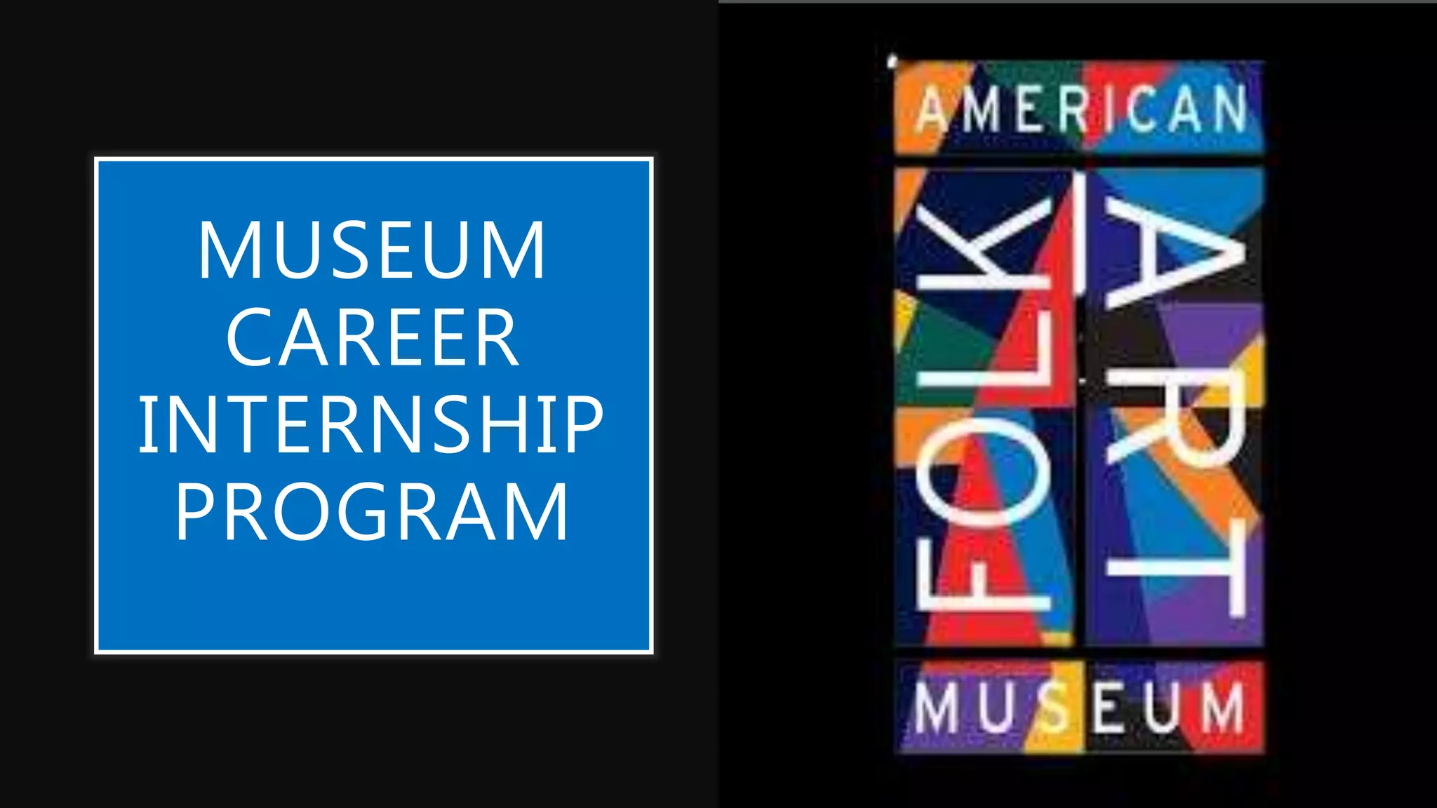MUSEUM CAREER INTERNSHIP PROGRAM.pptx