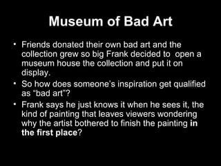 Museum of Bad Art | PPT