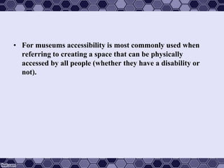 Museums accessibility to visitors with visual impairment | PPT