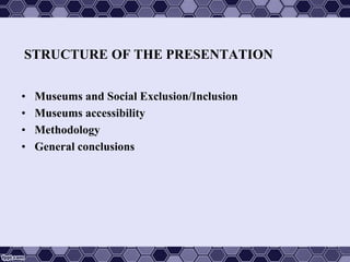 Museums accessibility to visitors with visual impairment | PPT