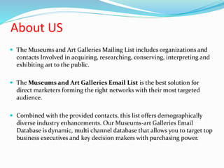 Museums and art galleries email list | PPTX
