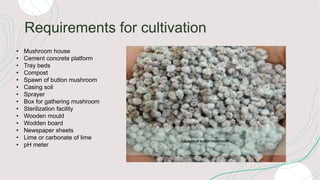 Mushroom cultivation | PPTX