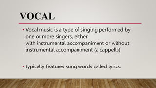 Gain understanding about what is music and its genre. | PPT