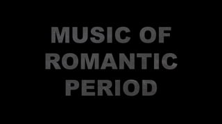 music of romantic period powerpoint presentation | PPTX