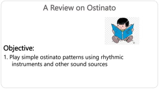 Music-3 Ostinato | PPTX