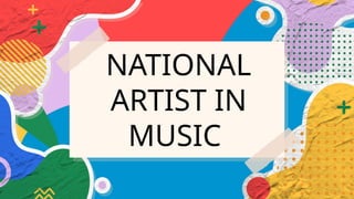 national artist MUSIC-AND-DANCE-GROUP-3.pptx