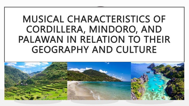 Musical Characteristics of Cordillera, Mindoro, and Palawan in Relation ...
