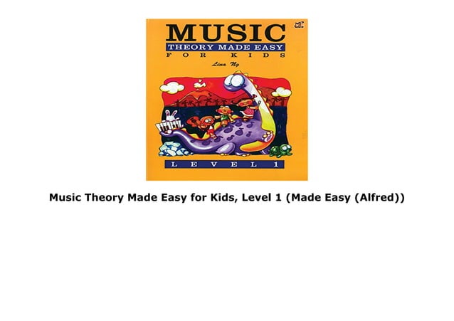 Music Theory Made Easy for Kids, Level 1 (Made Easy (Alfred)) | PDF