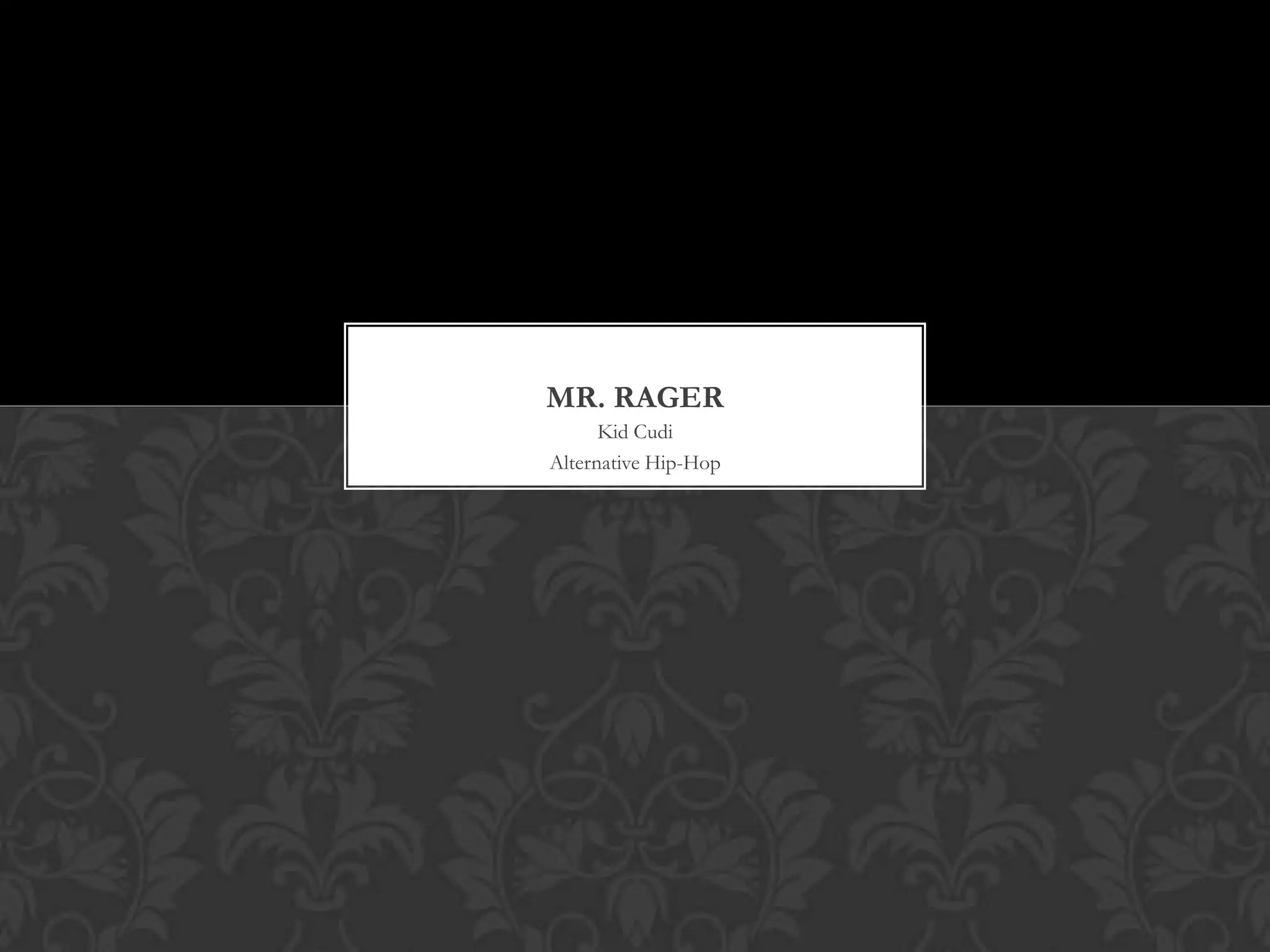 Mr. Rager - Music Video Analysis | PPTX