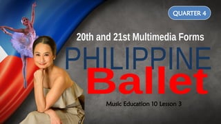 Music10-Q4-PPT-Wk1_Lesson-3-Philippine-Ballet.pptx
