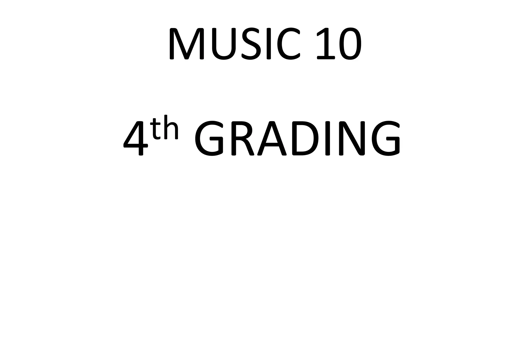 Music10 4th grading | PPTX