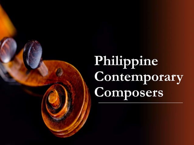 Music 10 lesson #1 philippine contemporary composers | PPTX | World ...