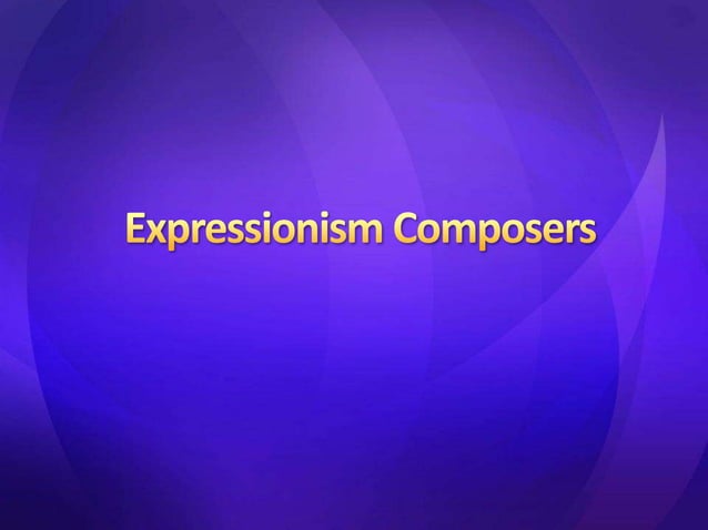 Music 10 lesson #2 expressionism | PPTX | Classical Music | Music