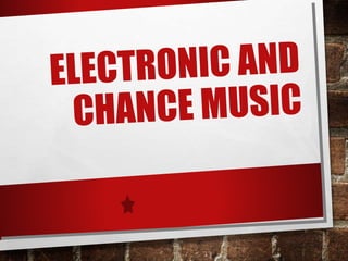 Music 10 lesson #3 electronic and chance music | PPTX