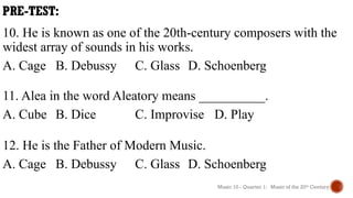 Music of the 20th Century Music 10 Quarter 1 | PPTX