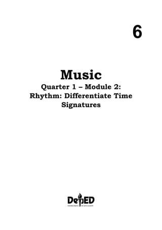 Music6 q1 mod2_rhythm differentiate time signatures_final08032020 | PDF