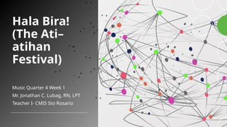 Hala Bira! (The Ati-Atihan Festival) Quarter 4 | PPTX